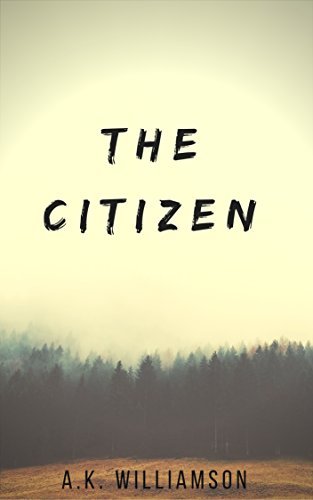 The Citizen (The Citizen Series Book 1) by Krysten Williams | Goodreads
