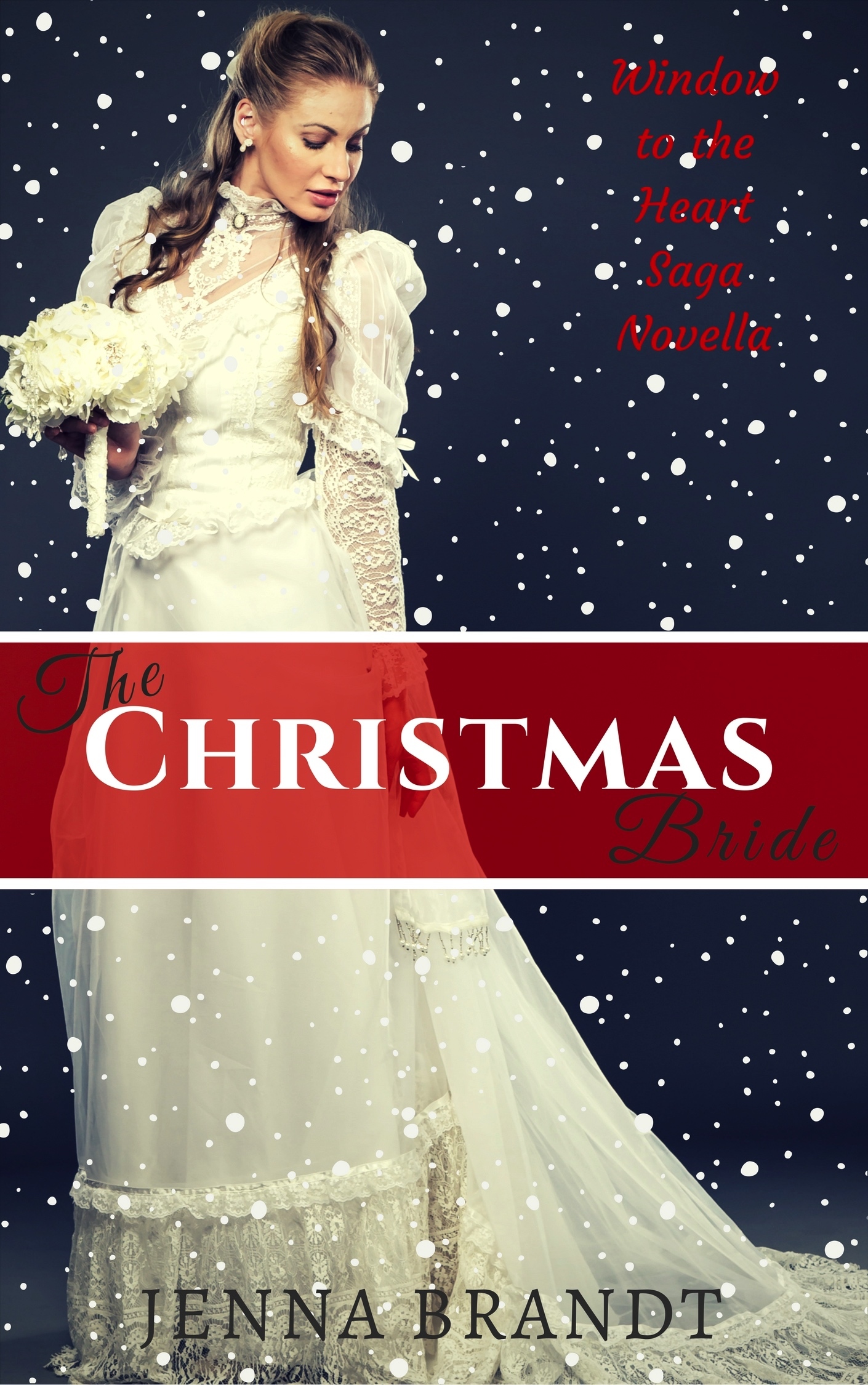 The Christmas Bride (Windows to the Heart Saga #6) by Jenna Brandt ...
