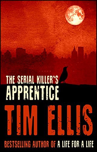 The Serial Killer's Apprentice: (Edge #1) by Tim Ellis | Goodreads