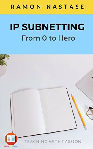 Introduction to IP Subnetting: MASTER in 4 Simple steps IP Subnetting by Ramon Nastase | Goodreads