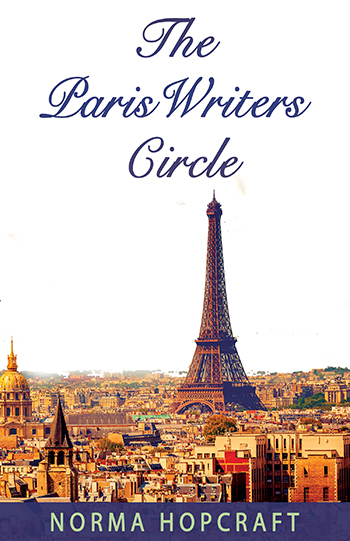 The Paris Writers Circle by Norma Hopcraft | Goodreads