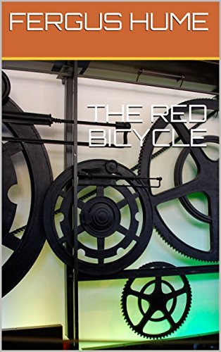 THE RED BICYCLE by Fergus W. Hume | Goodreads
