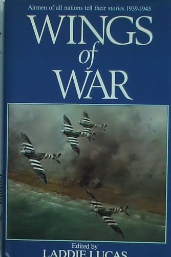 Wings Of War by Laddie Lucas | Goodreads