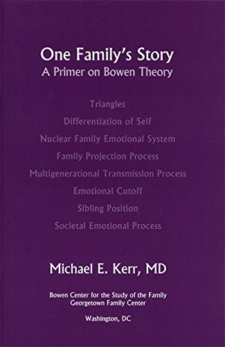 One Family's Story: A Primer on Bowen Theory by Michael E. Kerr | Goodreads