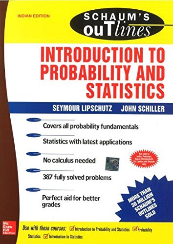 Introduction To Probability And Statistics by LIPSCHUTZ SEYMOUR ET. AL ...