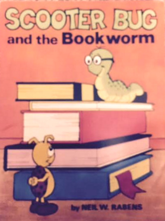 Scooter Bug and the Bookworm by Neil W. Rabens | Goodreads