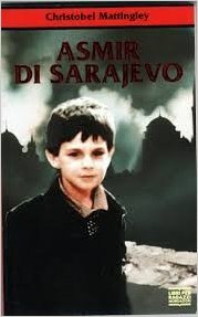 Asmir di Sarajevo by Christobel Mattingley | Goodreads