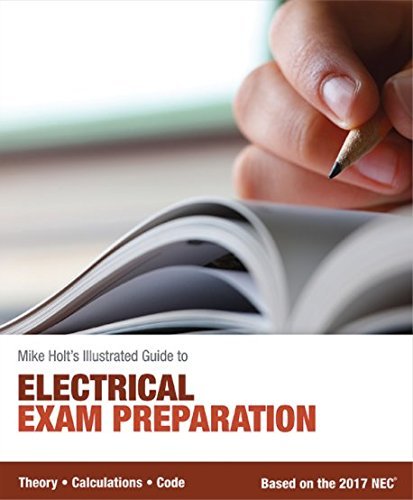 Mike Holt's Electrical Exam Preparation textbook, Based on the 2017 NEC ...