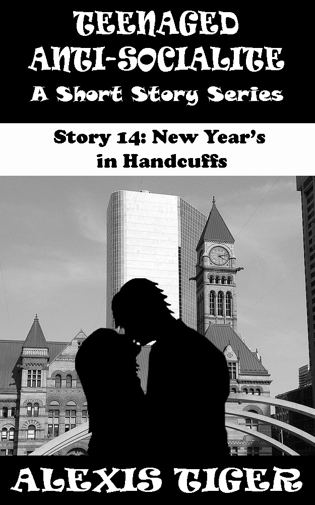 Teenaged Anti-Socialite: A Short Story Series - Story 14: New Year's in ...