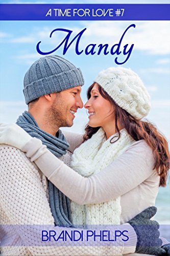 Mandy (A Time for Love Book 7) by Brandi Phelps | Goodreads