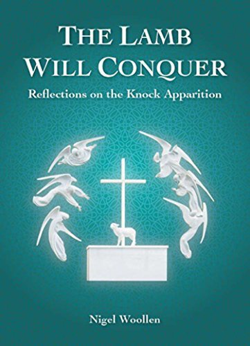 The Lamb Will Conquer: Reflections on the Knock Apparition by Nigel ...
