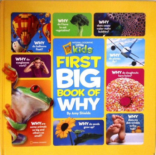Little Kids First Big Book of Why by National Geographic Kids | Goodreads