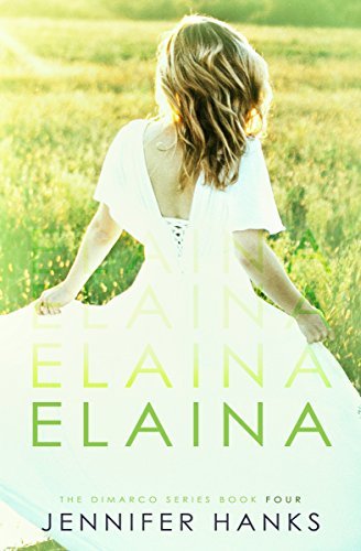 Elaina (The Dimarco Series, #4) by Jennifer Hanks | Goodreads