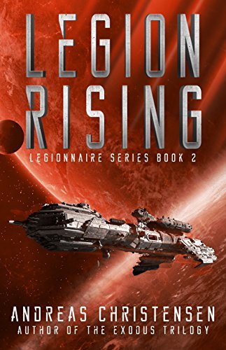 Legion Rising (Legionnaire #2) by Andreas Christensen | Goodreads