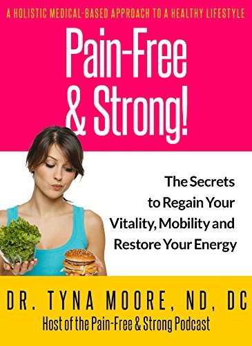 Pain-Free & Strong: The Secrets to Regaining Vitality, Improving ...