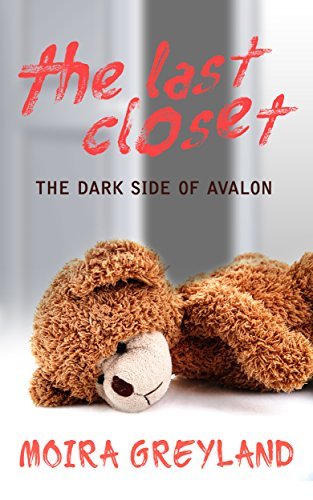 The Last Closet: The Dark Side of Avalon by Moira Greyland | Goodreads