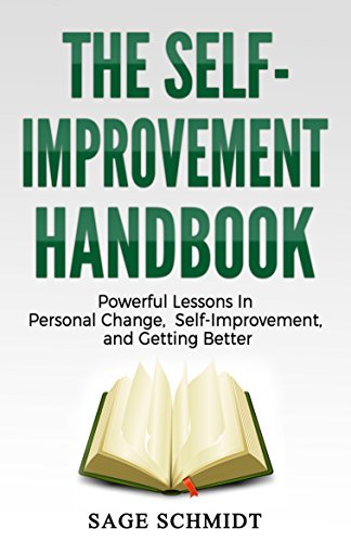 The Self-Improvement Handbook: Powerful Lessons in Personal Change ...