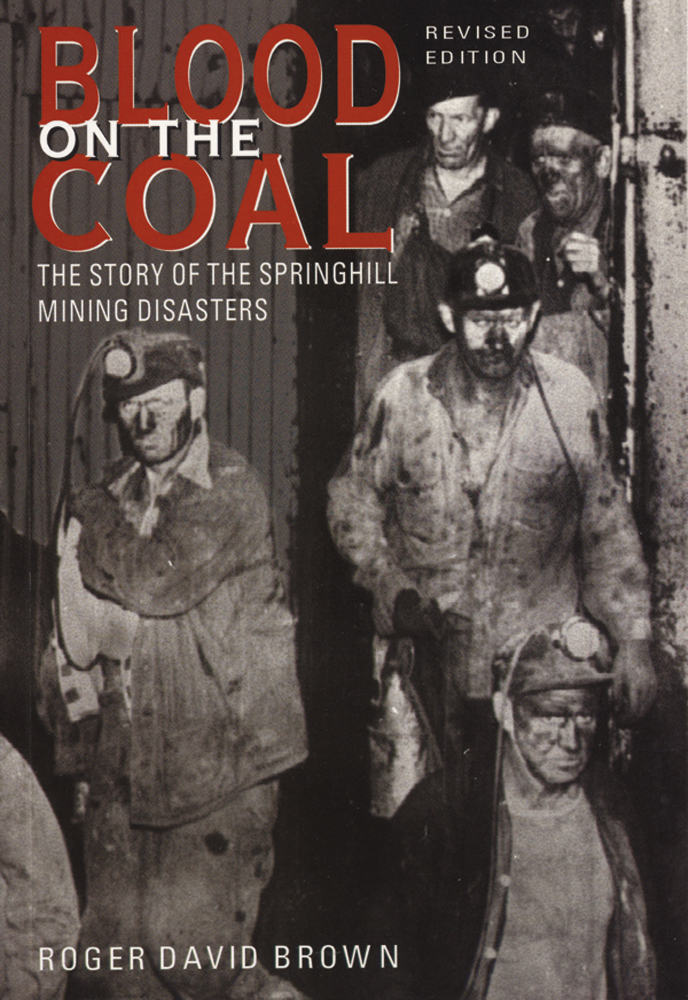 Blood on the Coal: The Story of the Springhill Mining Disasters by ...