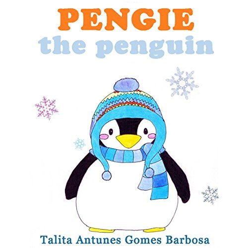 Pengie, the penguin by Talita Antunes Gomes Barbosa | Goodreads
