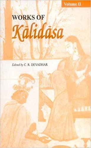 Works of Kalidasa - Vol. II (Poetry): Edited with an Exhaustive ...