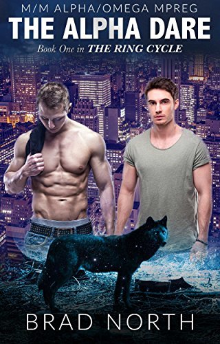 The Alpha Dare: M/M Alpha/Omega MPREG Romance by Brad North | Goodreads