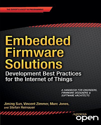 Embedded Firmware Solutions: Development Best Practices for the ...