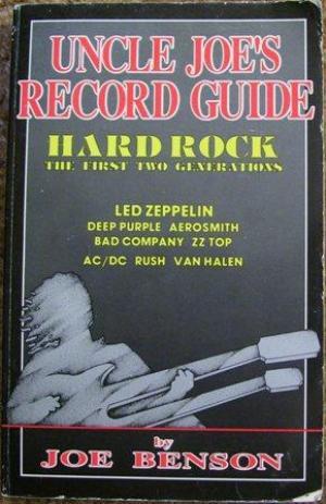 Uncle Joe's Record Guide : Hard Rock, the First Two Generations by Joe ...