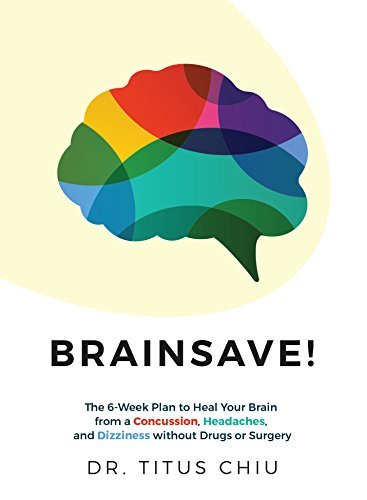 BrainSAVE: The 6-Week Plan to Heal Your Brain from Concussions, Brain ...
