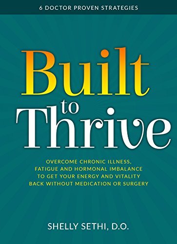 Built to Thrive: Overcome Chronic Illness, Fatigue and Hormonal ...