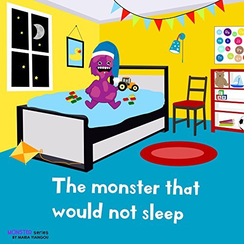 The monster that would not sleep: Bedtime story picture book. Monster ...