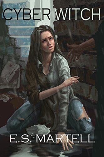 Cyber-Witch: The Origin of Magic (Cyber-Magic Book 1) by E.S. Martell ...