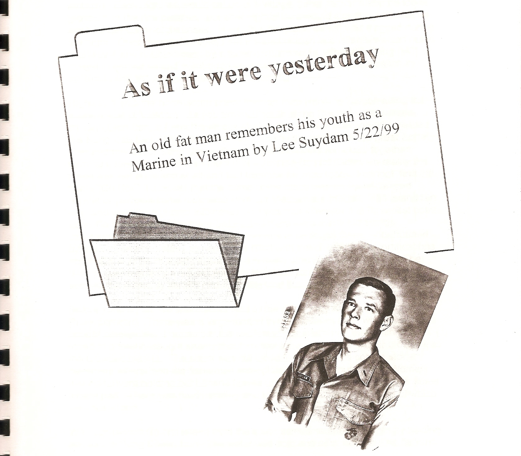 As if it were Yesterday, An old fat man remembers his youth as a Marine ...