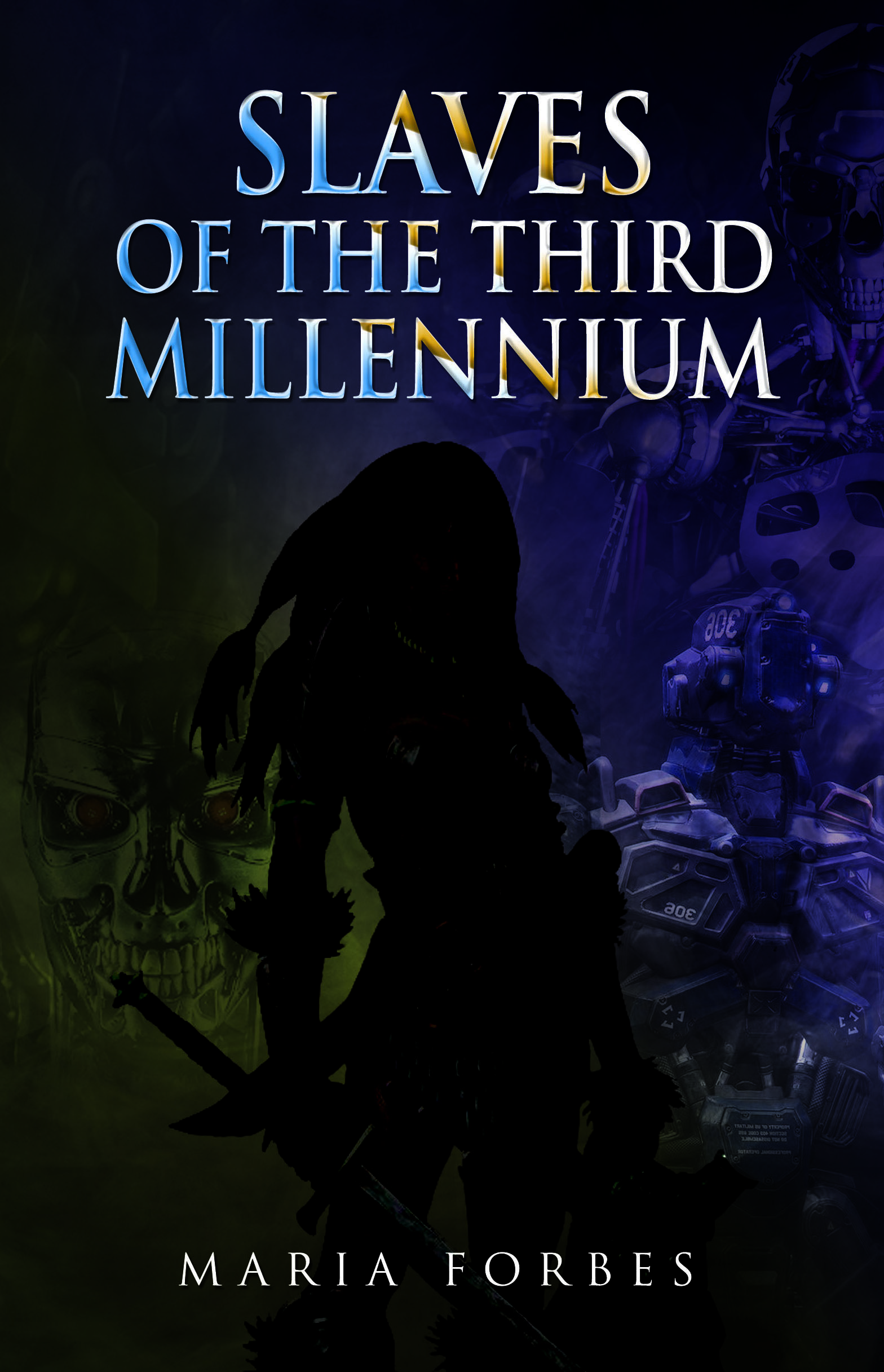 Slaves of the Third Millennium by Maria Forbes | Goodreads