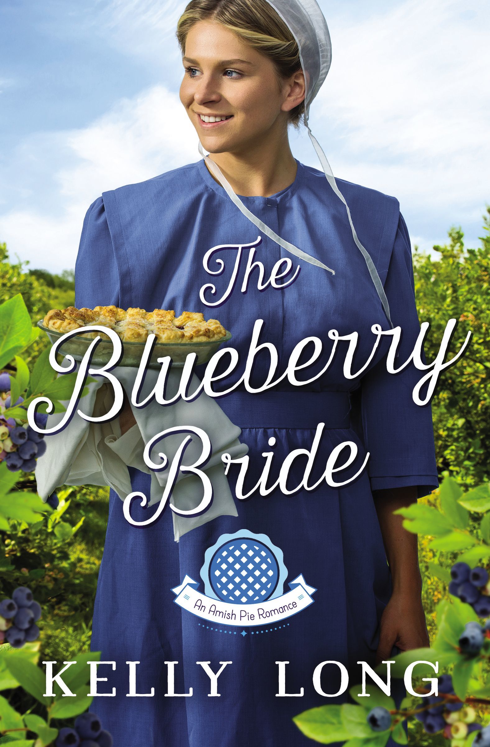 The Blueberry Bride (Amish Pie #1) by Kelly Long | Goodreads