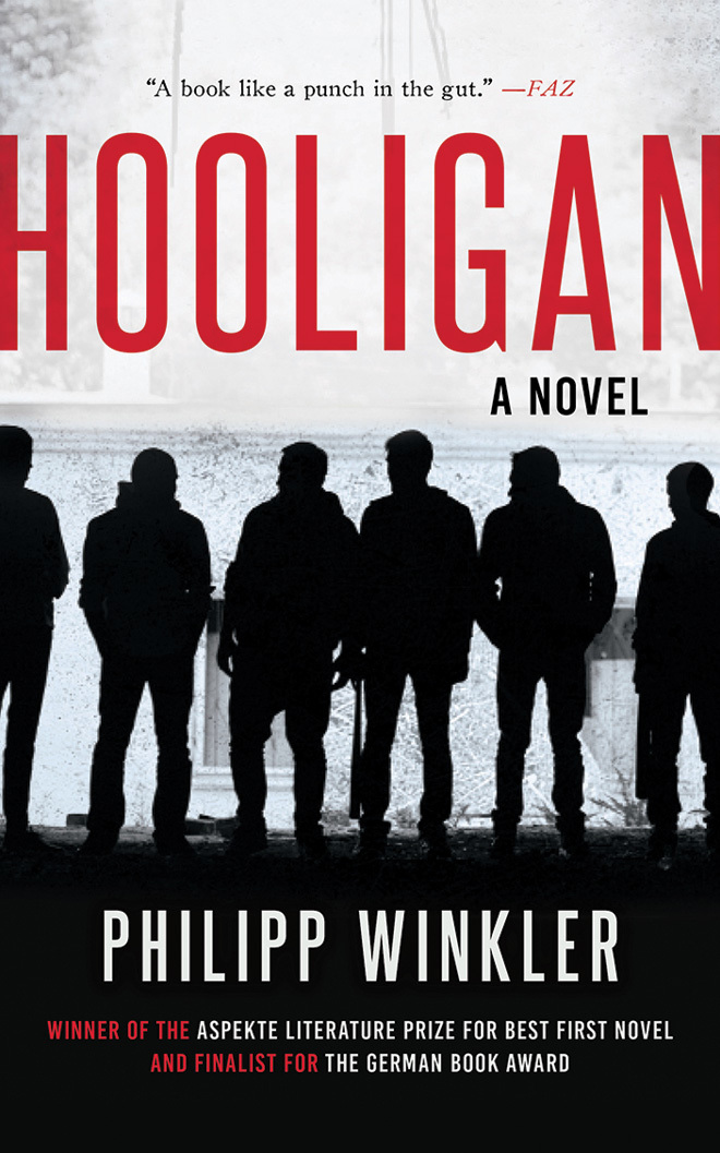 Hooligan by Philipp Winkler | Goodreads