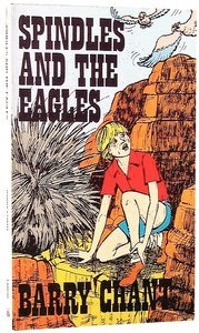 Spindles and the Eagles by Barry Chant | Goodreads