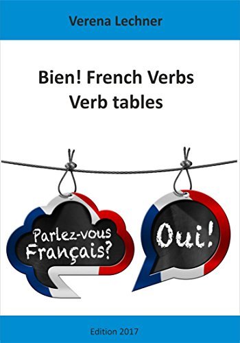 Bien! French Verbs: Verb tables (French Edition) by Verena Lechner ...