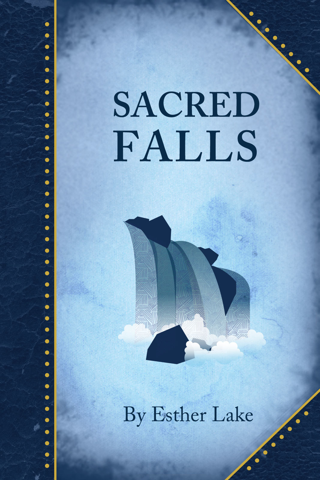 Sacred Falls by Esther Lake | Goodreads