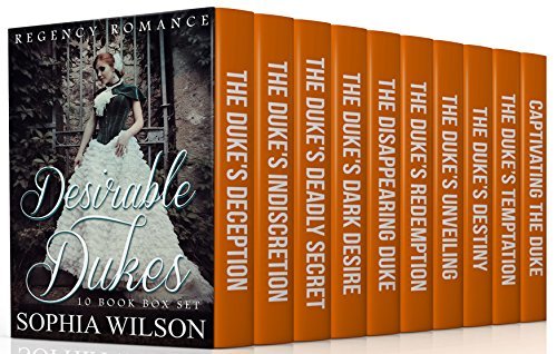 Desirable Dukes: 10 Book Box Set by Sophia Wilson | Goodreads