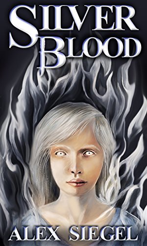 Silver Blood by Alex Siegel | Goodreads