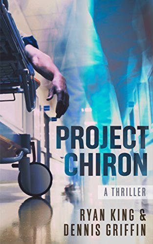 Project Chiron by Ryan King | Goodreads