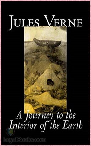 A Journey to the Interior of the Earth by Jules Verne | Goodreads