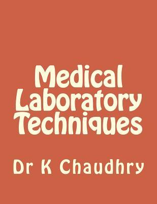 Medical Laboratory Techniques: For Mlt Students & Lab Technicians by K ...