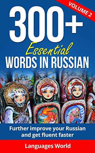 Russian Language: 300+ Essential Words In Russian Level II- Learn Words ...