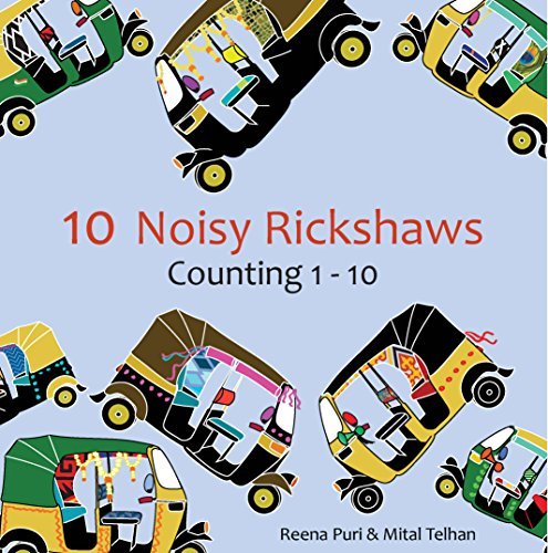 10 Noisy Rickshaws - Kids Toddler Cultural Counting Book 1-10 Numbers ...