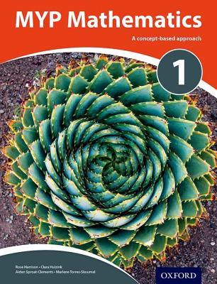 MYP Mathematics 1 (IB MYP SERIES) by Marlene Torres-Skoumal | Goodreads