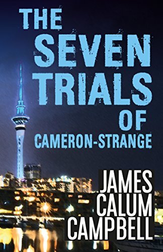 The Seven Trials of Cameron-Strange by James Calum Campbell | Goodreads