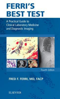 Ferri's Best Test: A Practical Guide to Clinical Laboratory Medicine ...