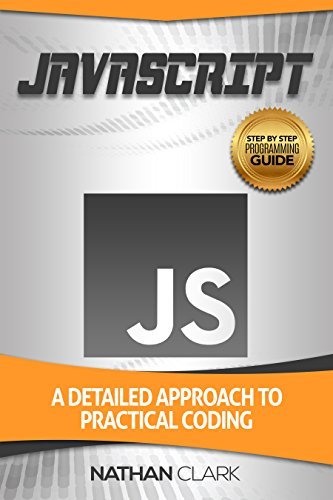 JavaScript: A Detailed Approach to Practical Coding by Nathan Clark | Goodreads