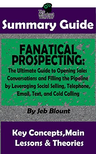 SUMMARY: Fanatical Prospecting: The Ultimate Guide to Opening Sales ...